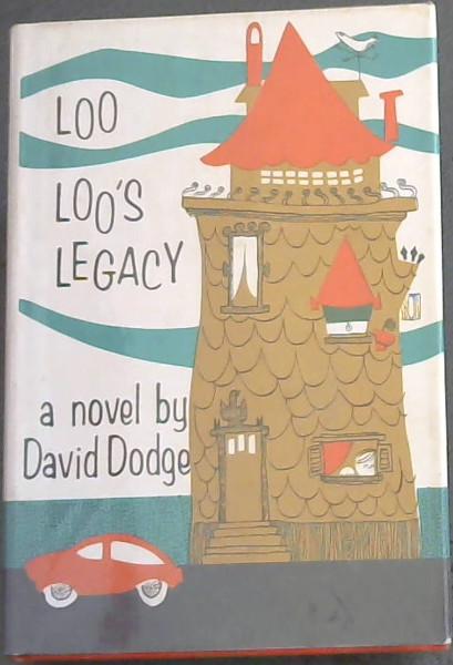 Loo Loo's Legacy by Dodge, David: Very Good Hardcover (1960) Signed ...