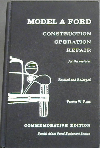 Model A Ford - Construction Operation Repair (For the restorer) von ...