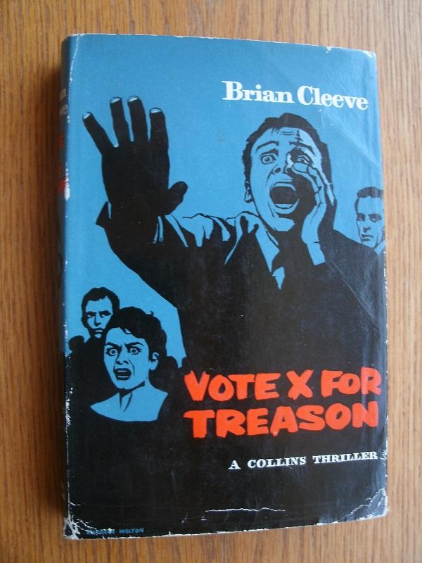 Vote X For Treason aka Counterspy by Cleeve, Brian: Very Good Hardcover ...