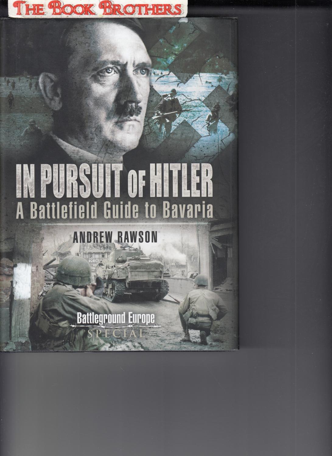 In Pursuit of Hitler: A Battlefield Guide to the Seventh (US) Army ...