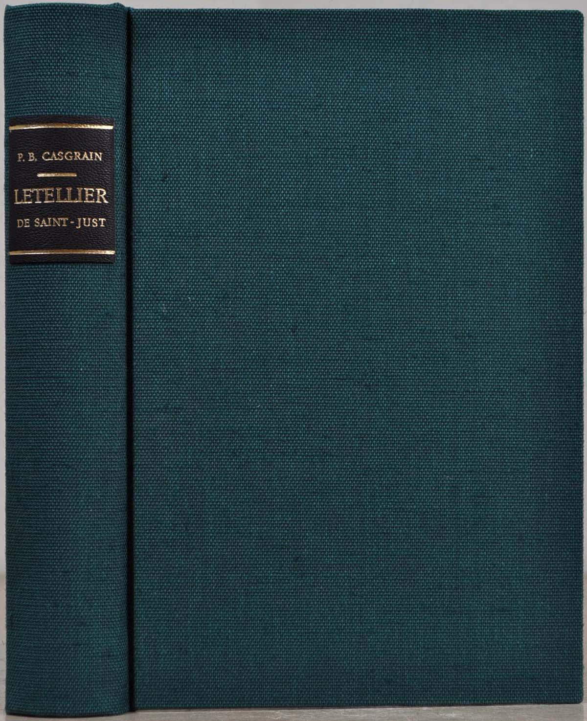 LETELLIER DE SAINT-JUST ET SON TEMPS. Etude Historique. With a letter ...