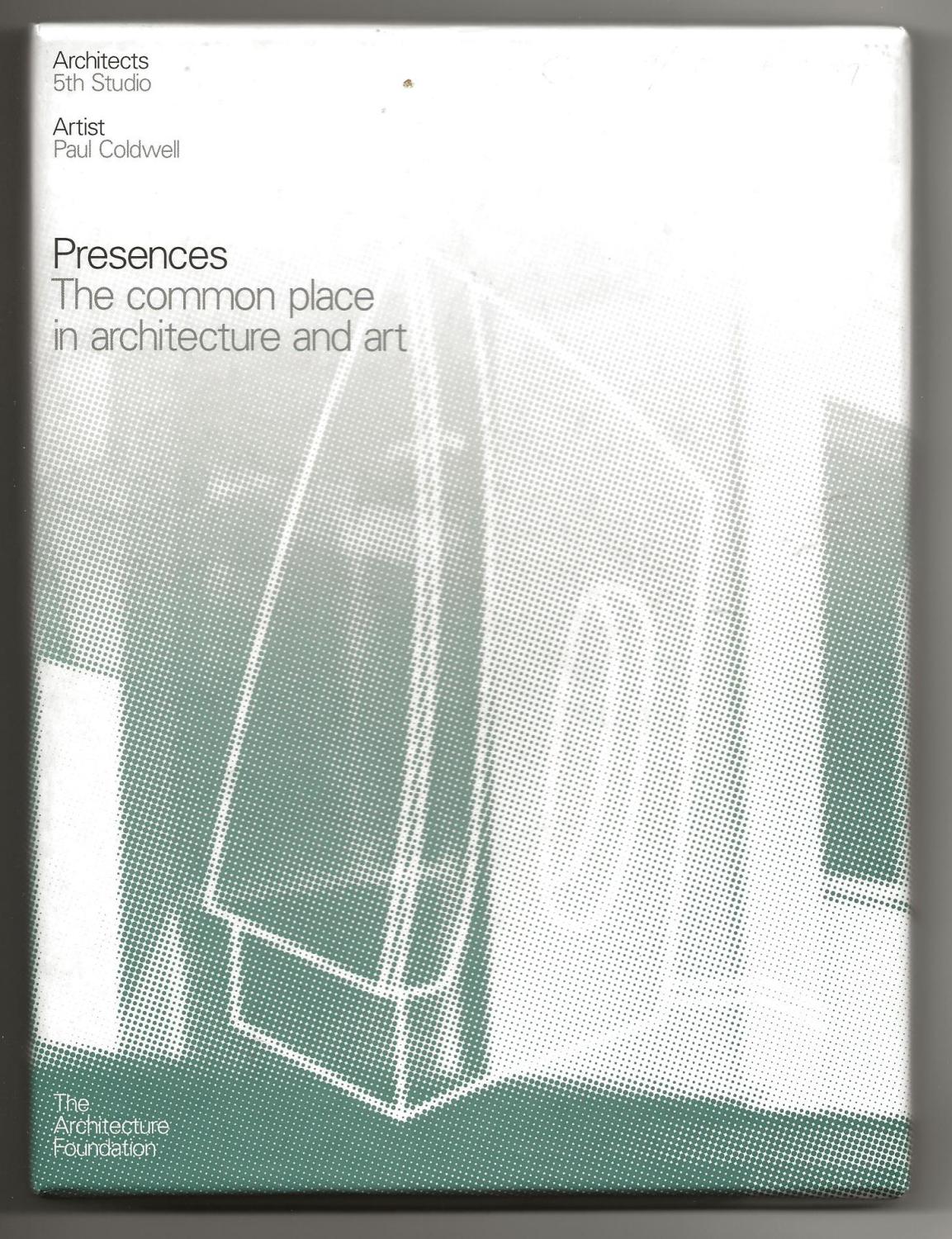 Presences: The common place in architecture and art by Architects: 5th ...