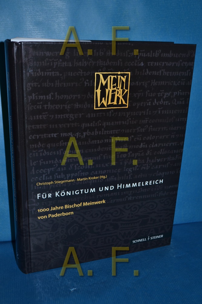 Für Königtum und Himmelreich : 1000 Jahre Bischof Meinwerk von ...