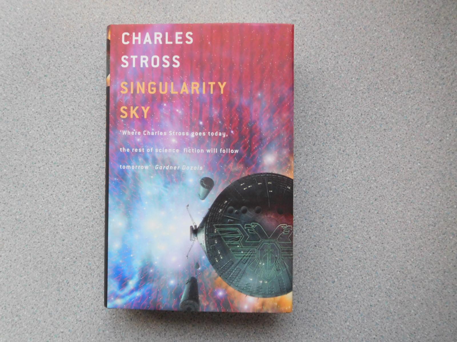 SINGULARITY SKY (Pristine Signed First Printing) by Stross, Charles: As New Hardcover (2004) 1st ...