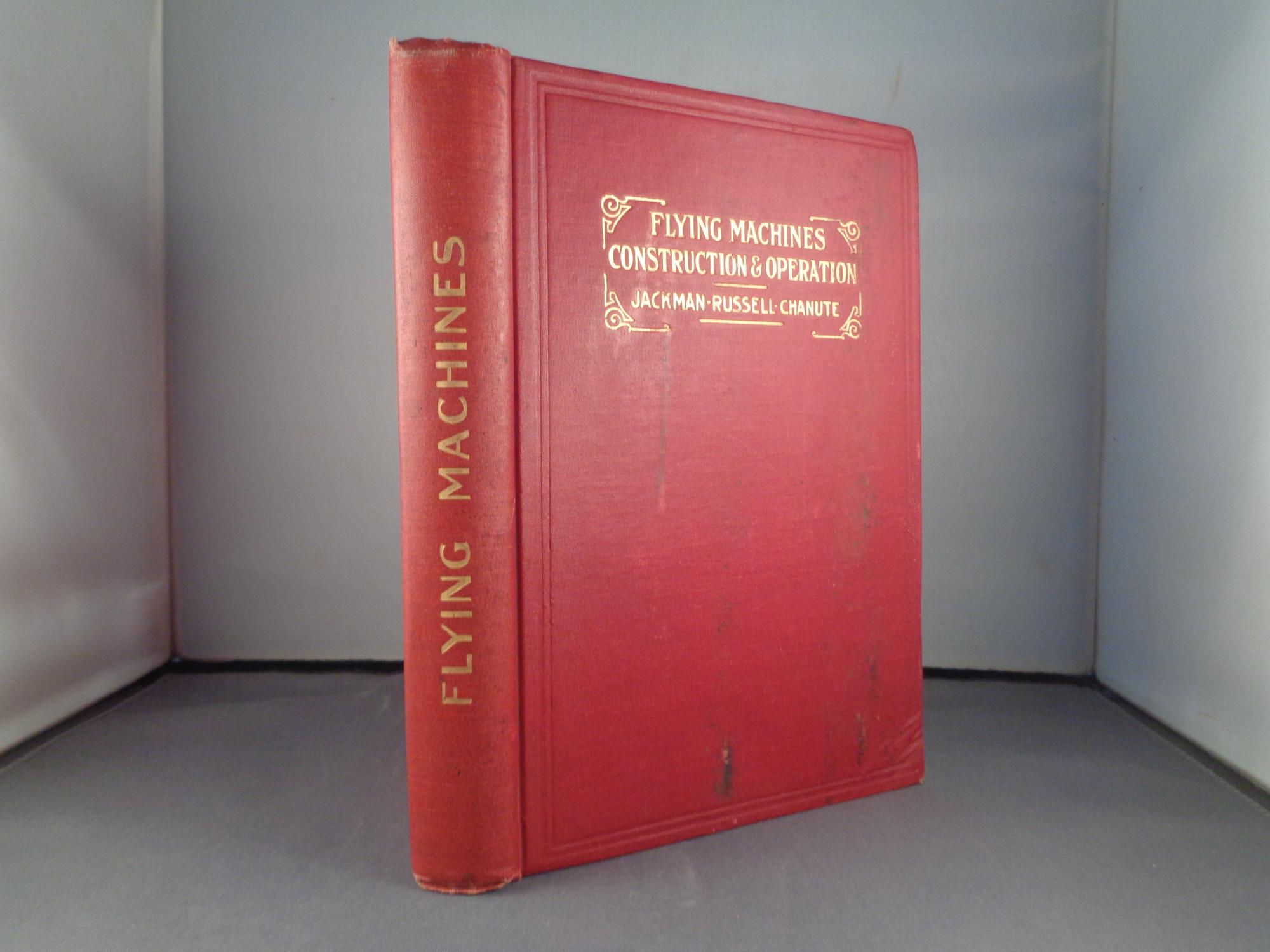 Flying Machines: Construction and Operation by W J Jackman and Thos. H ...