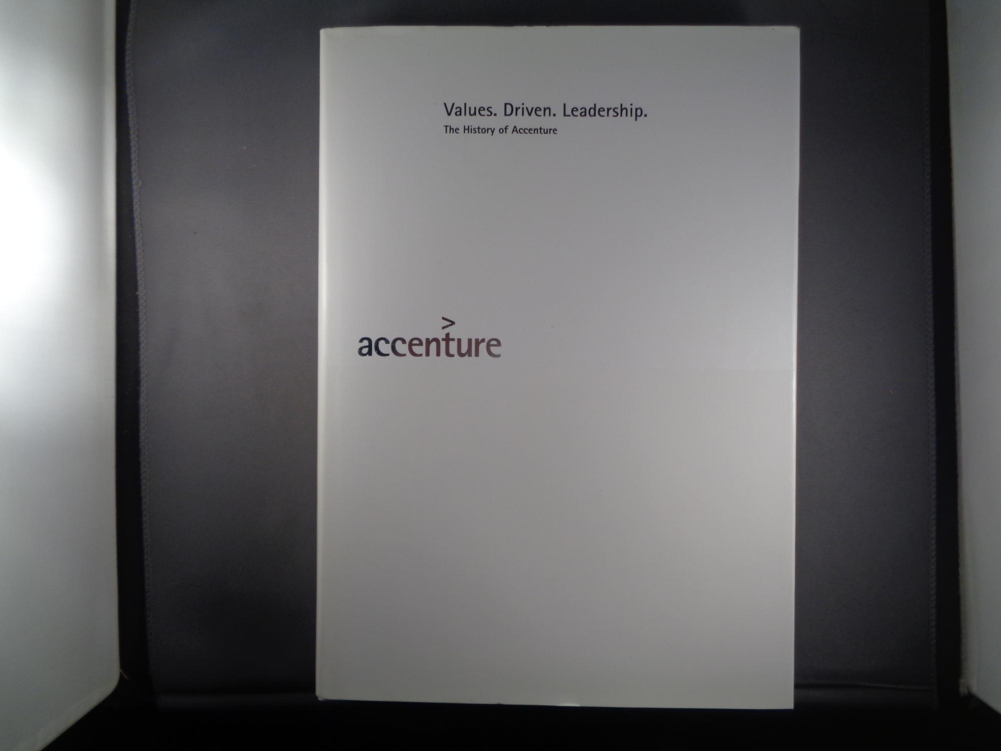 Values. Driven. Leadership. The History of Accenture by Various Authors ...