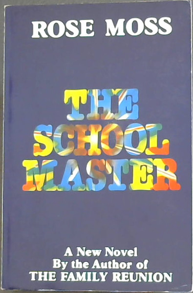 The School Master by Moss, Rose: Very Good Softcover (1981) First ...