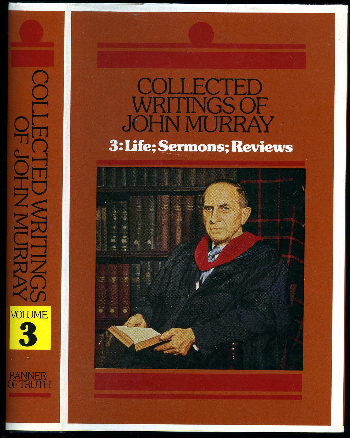 Collected Writings of John Murray | Volume Three (3): Life of John ...