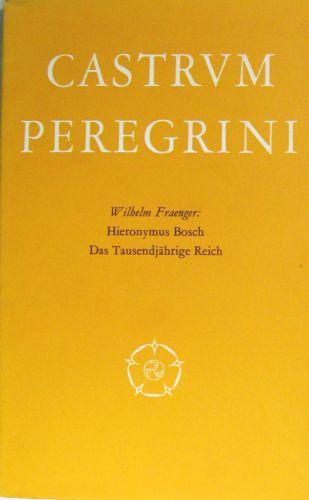 Hieronymus Bosch. Das Tausendjährige Reich. Grundzüge einer Auslegung ...