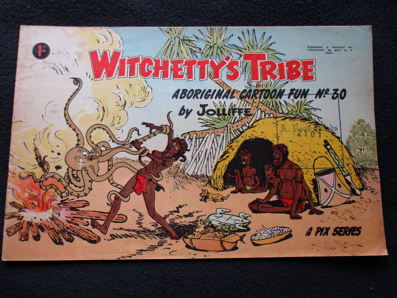 Witchetty's Tribe. [ Aboriginal Cartoon Fun No. 30. A Pix Series ...