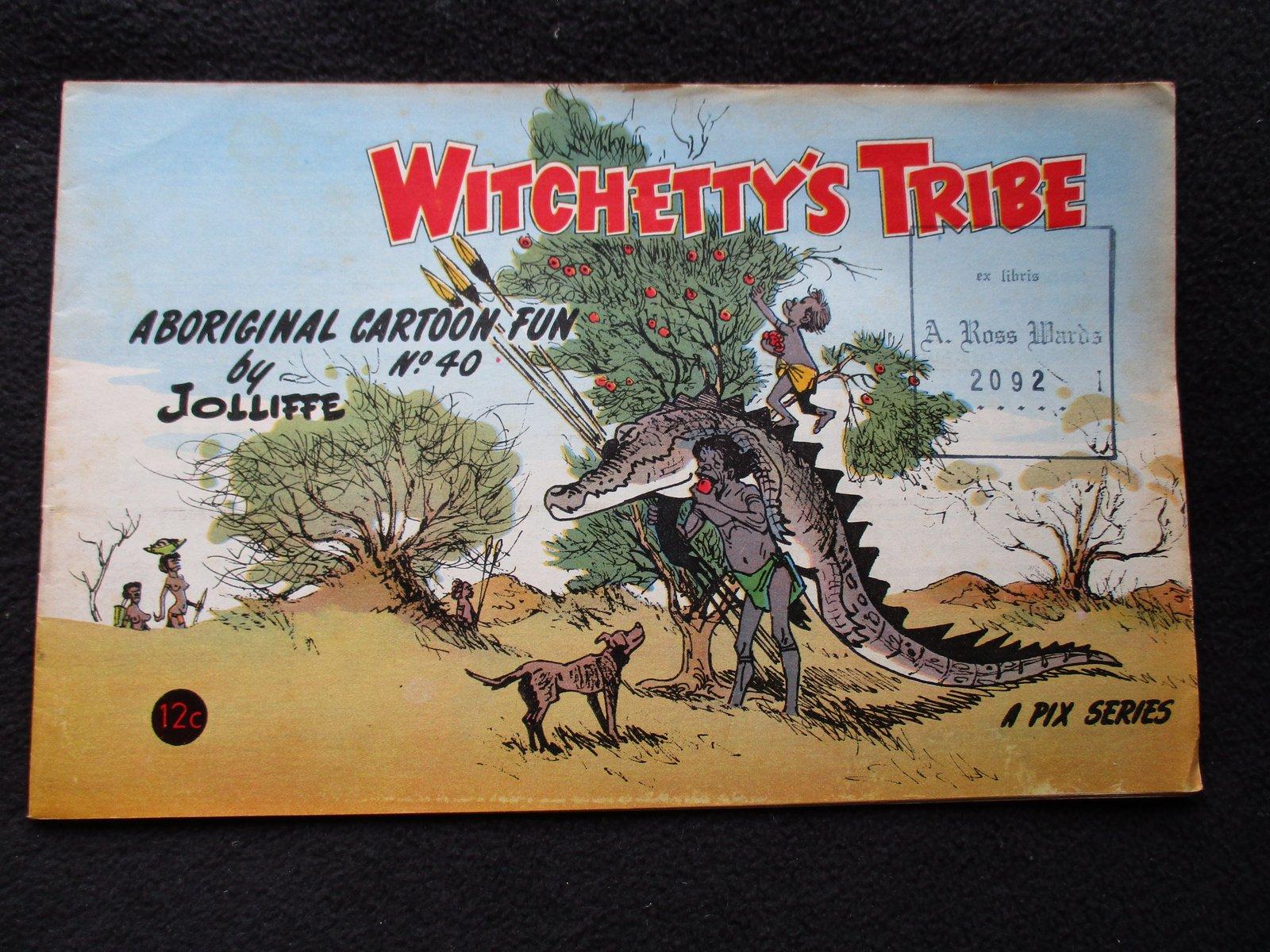 Witchetty's Tribe. [ Aboriginal Cartoon Fun No. 40. A Pix Series ...