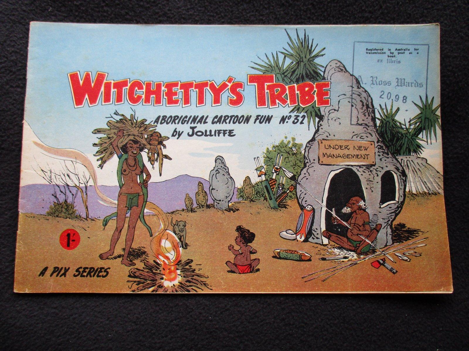 Witchetty's Tribe. [ Aboriginal Cartoon Fun No. 32. A Pix Series ...