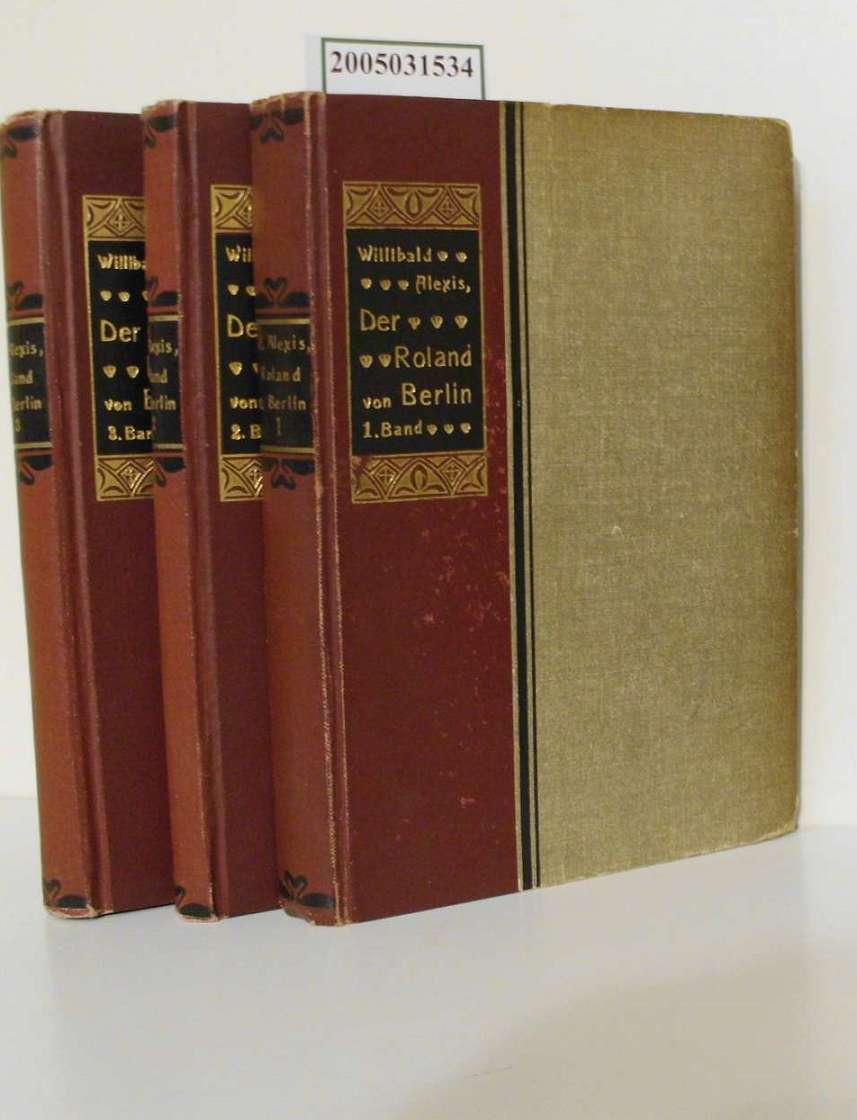 Der Roland von Berlin 3 Bände by Alexis, Willibald:: Gut Halbleinen 15* ...