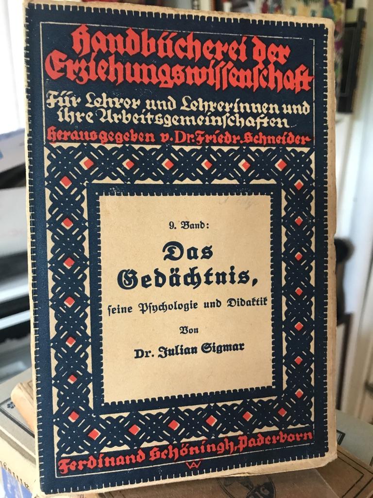 Das Gedächtnis, seine Psychologie und Didaktik. von Sigmar, Julian ...