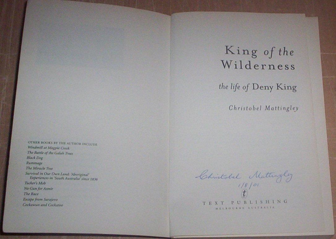 King of the Wilderness. The life of Deny King. by Mattingley ...