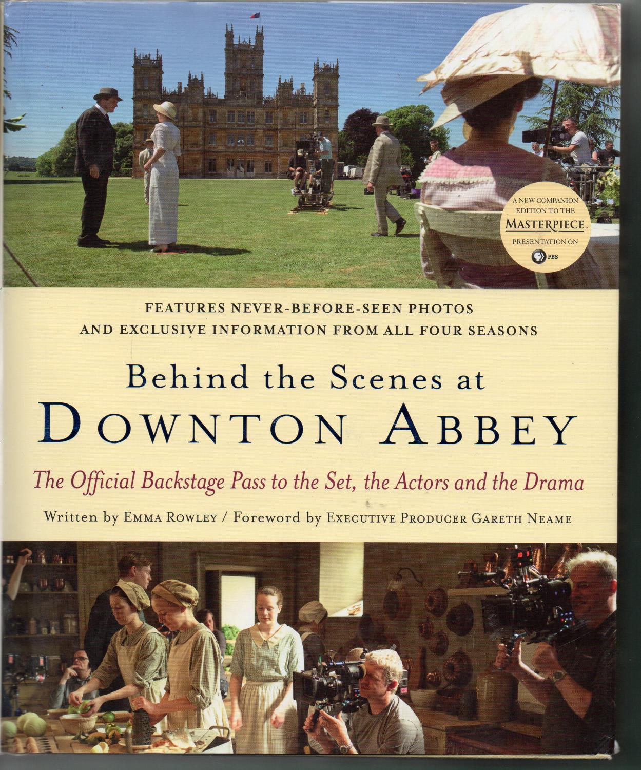 Behind the Scenes at Downton Abbey: The Official Backstage Pass to the ...