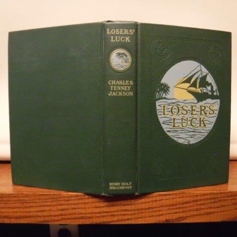 Losers' Luck by Jackson, Charles Tenney: Fine Hardcover (1905) First ...