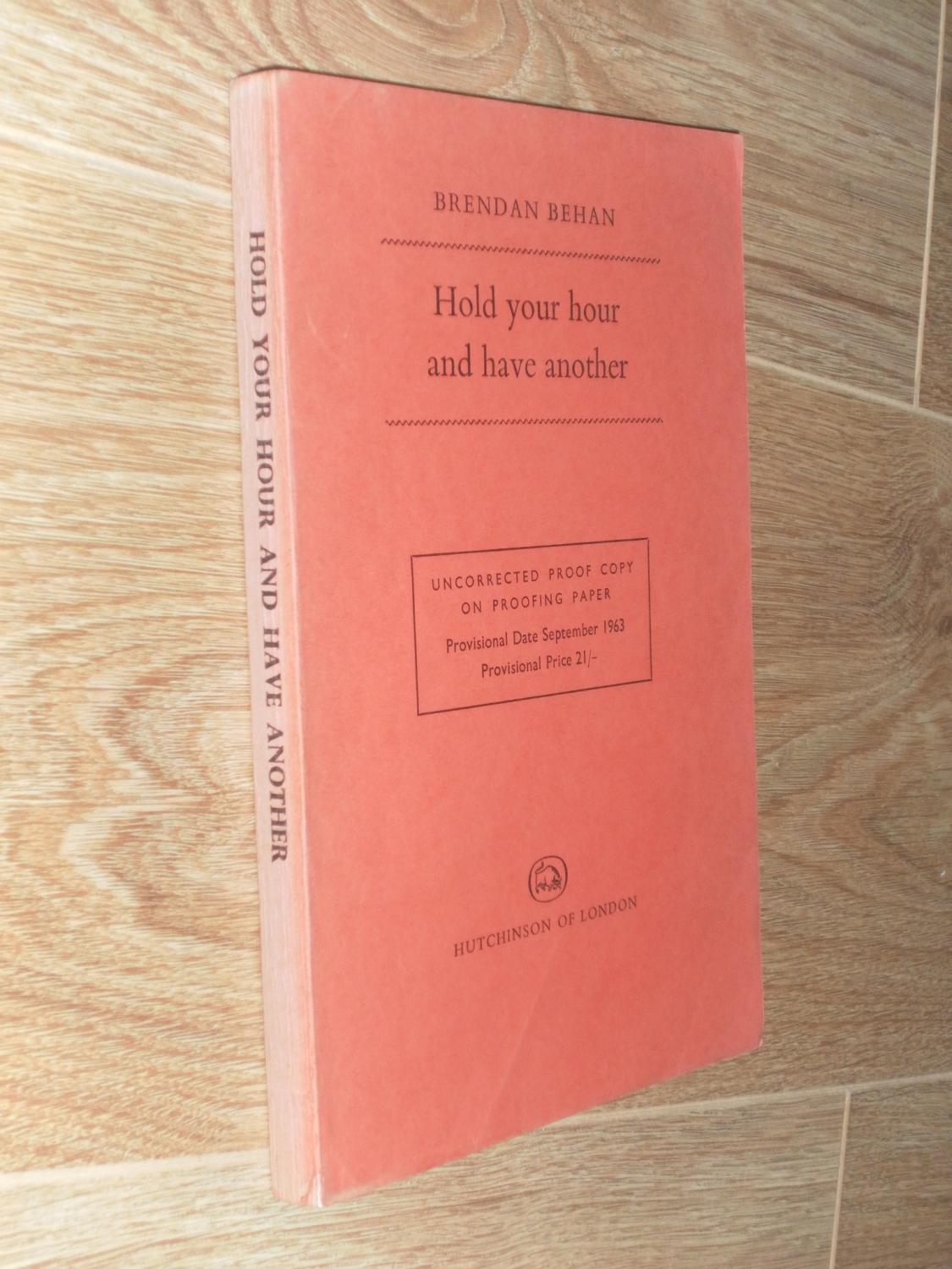 Hold Your Hour and Have Another (Uncorrected Proof Copy on Proofing ...