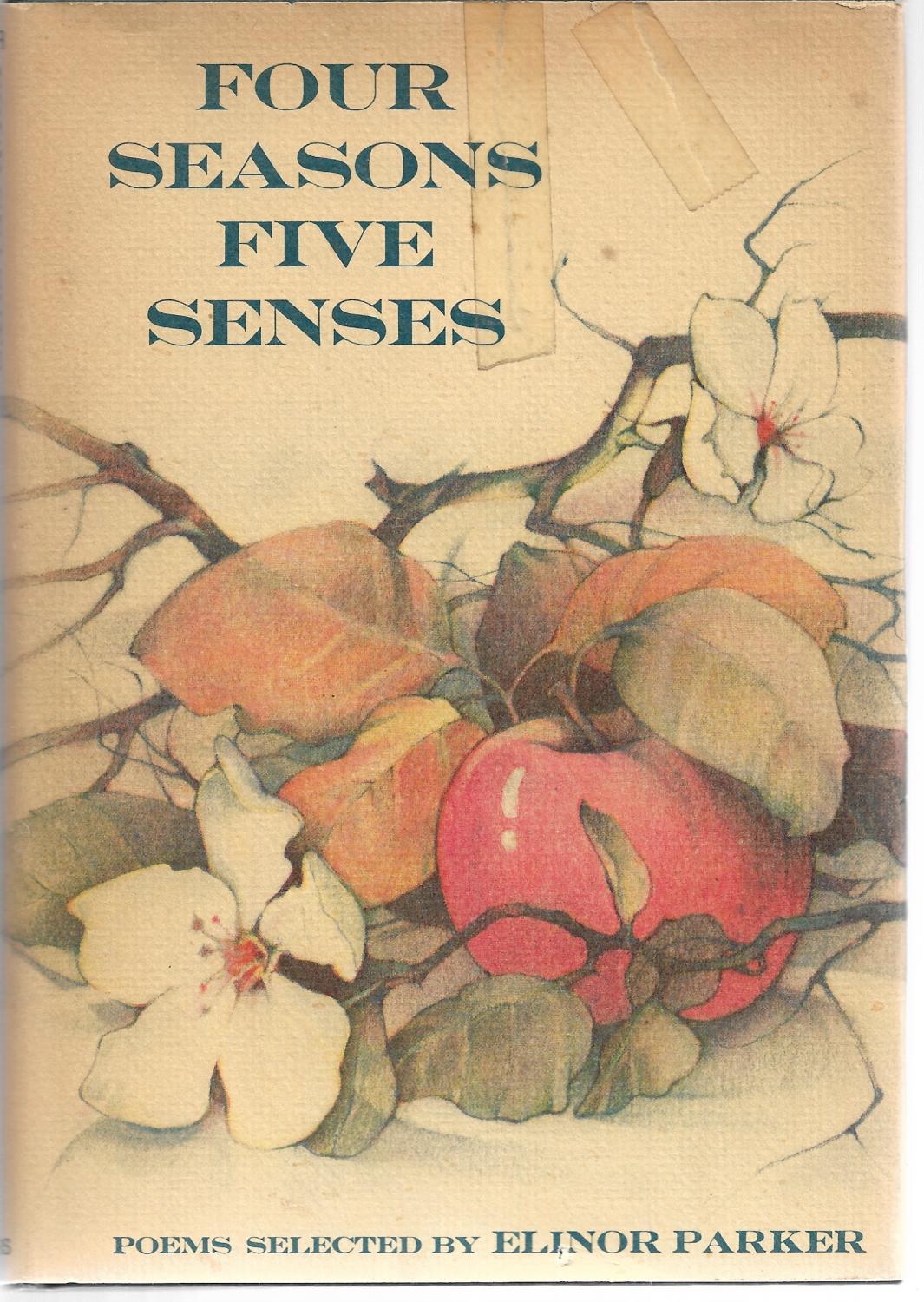 Four Seasons Five Senses by Eleanor Parker: Very Good Hardcover (1974 ...