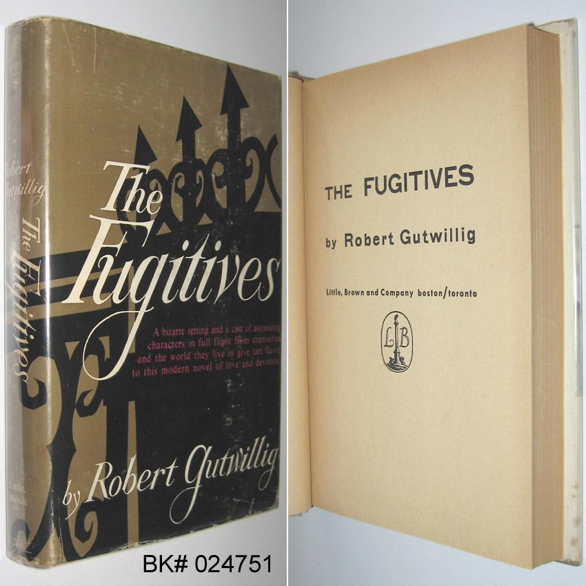 The Fugitives by Gutwillig, Robert: VG Hard Cover (1959) First Edition ...