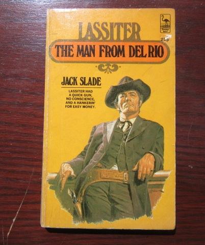 Lassiter: The Man from Del Rio by Slade, Jack: Fair Soft cover (1973 ...