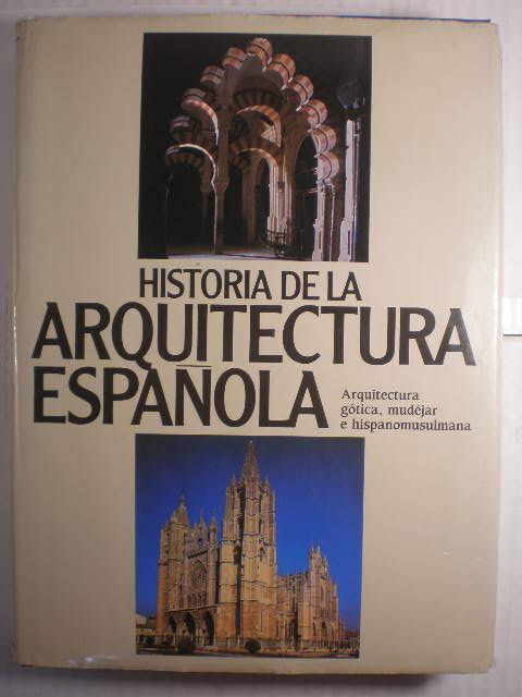Historia de la Arquitectura Española. Tomo 2. Arquitectura gótica ...