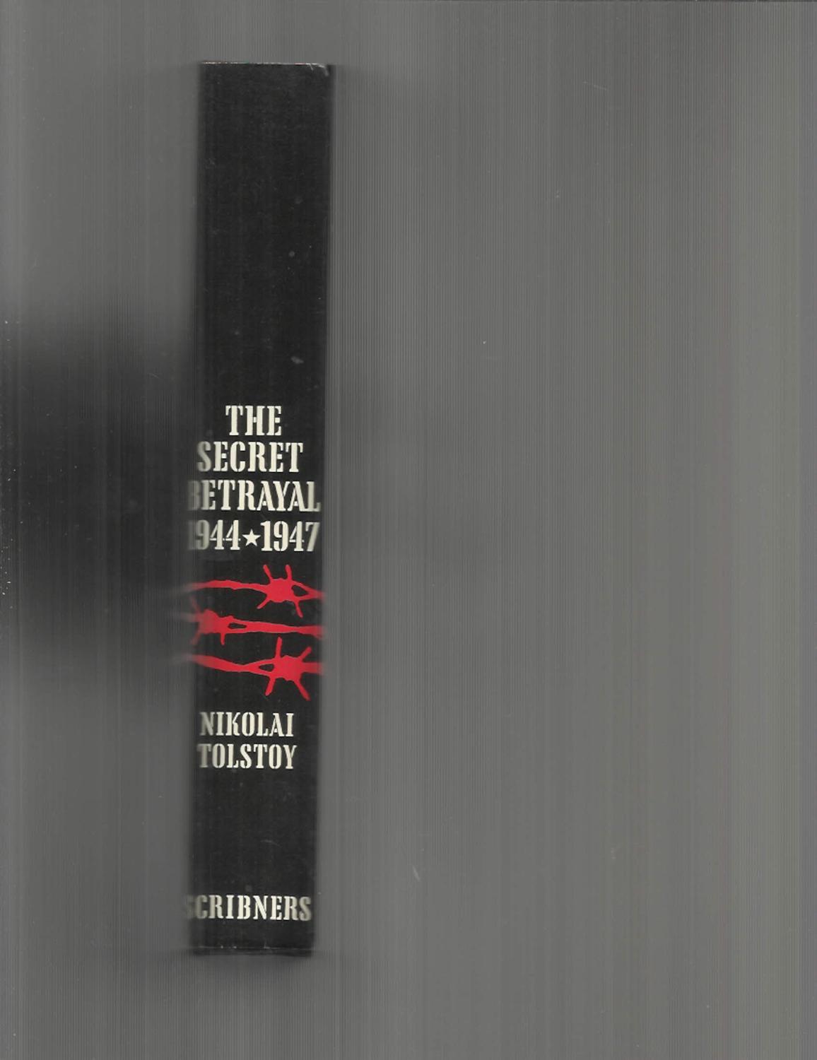 THE SECRET BETRAYAL 1944~1947: The First Full Revelation Of One Of The ...