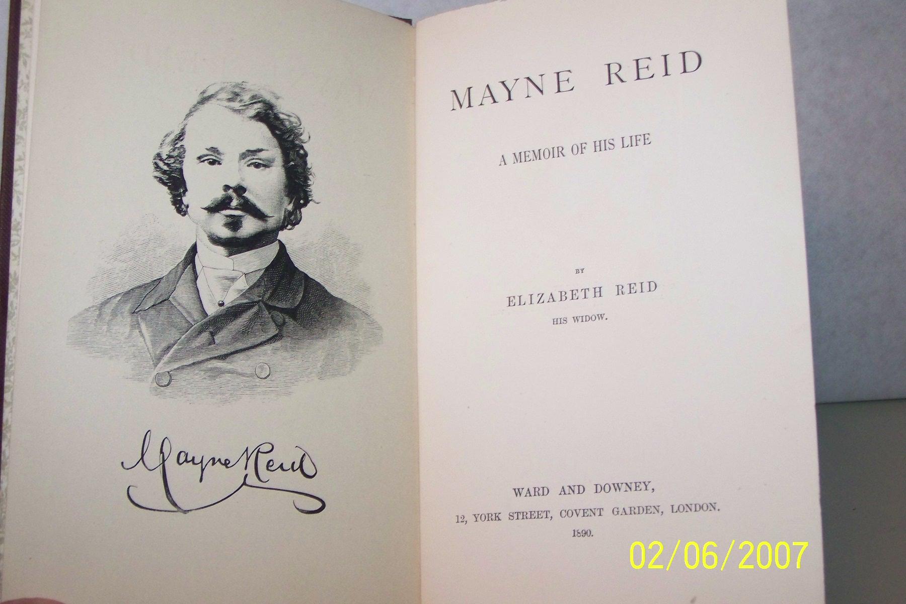Mayne Reid: A Memoir of His Life de Reid, Elizabeth: Very Good ...