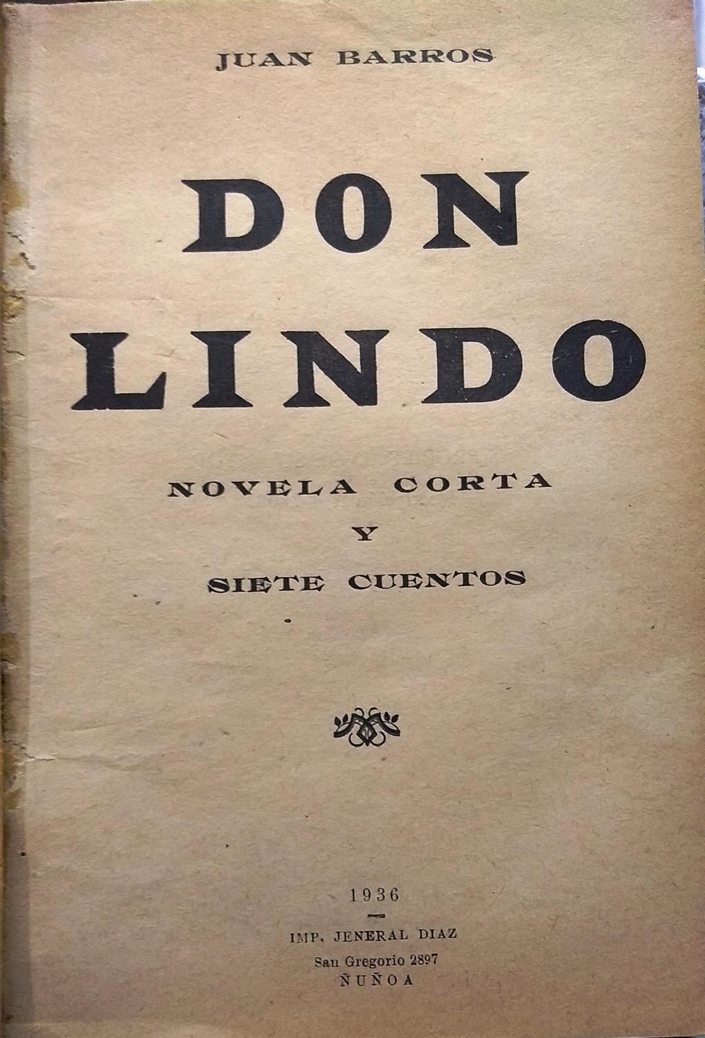 Don Lindo, Novela corta y siete cuentos by Barros, Juan ( 1884-1929 ...