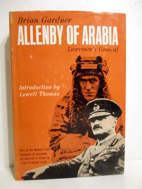 Allenby of Arabia: Lawrence's General. by Gardner, Brian.: Fine ...