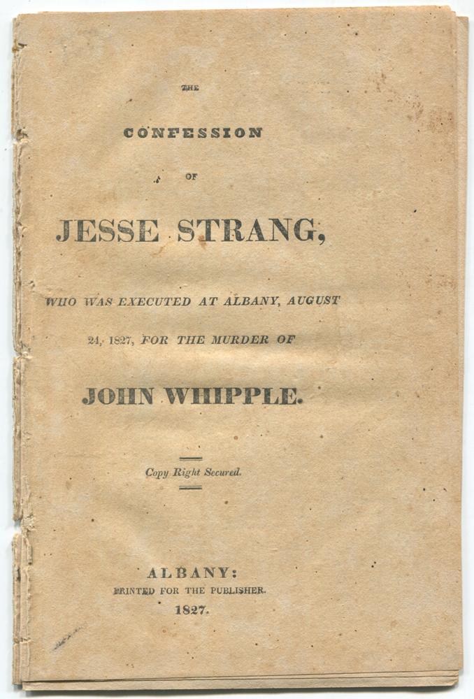 Three Different Pamphlets About Jesse Strang's Conviction for the ...