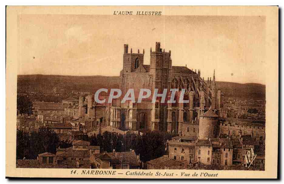 Narbonne - Cathédrale St Just vue de l'Ouest - Carte Postale Ancienne ... Narbonne - Cathédrale St Just vue de l'Ouest - Carte Postale Ancienne ...