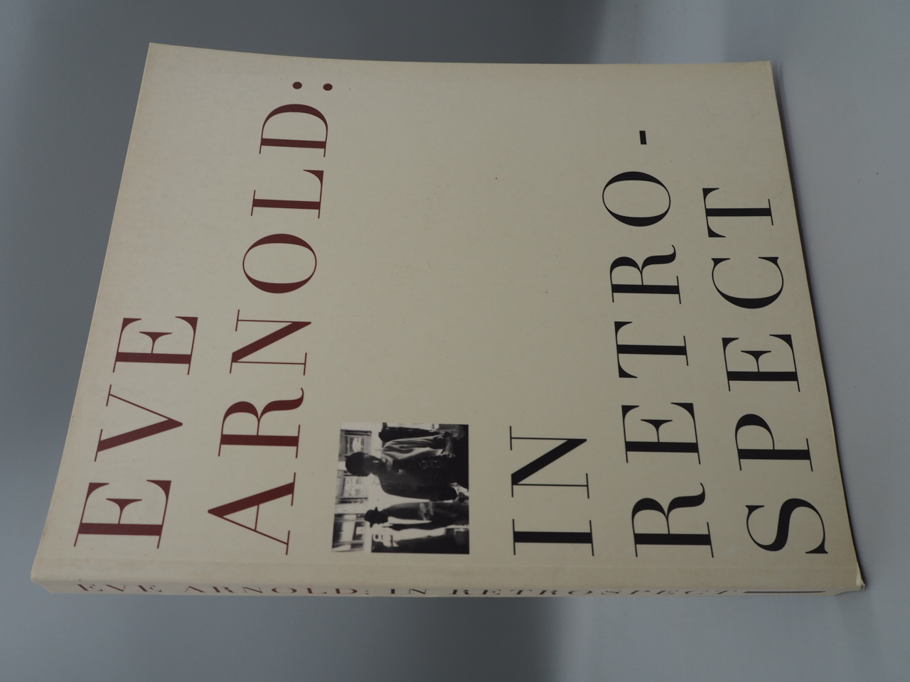 Eve Arnold: In Retrospect. by Eve Arnold.: Fine (1996) | ROBIN SUMMERS ...