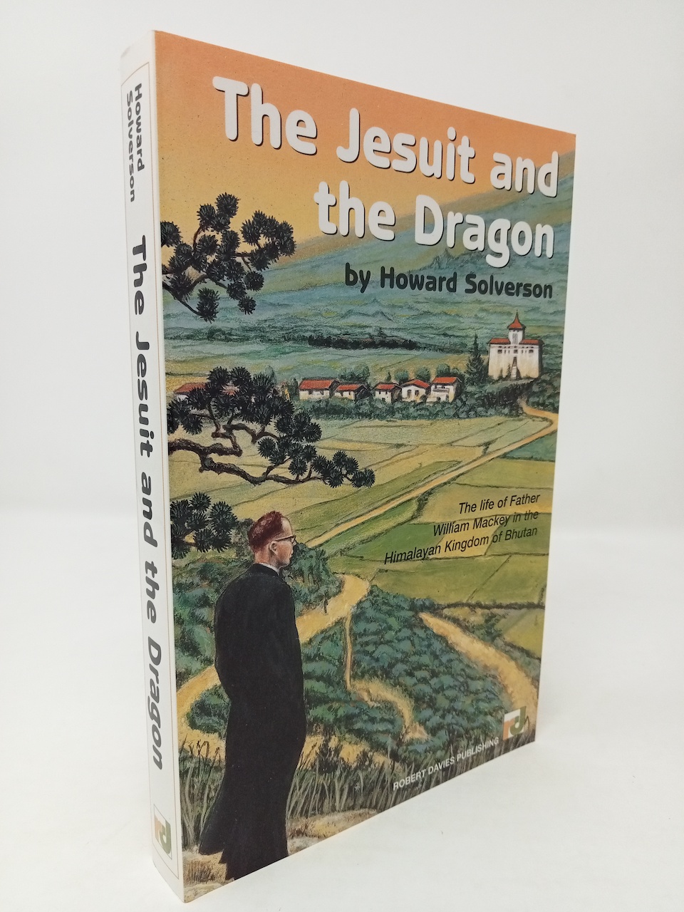 The Jesuit and the Dragon: The life of Father William Mackey in the ...
