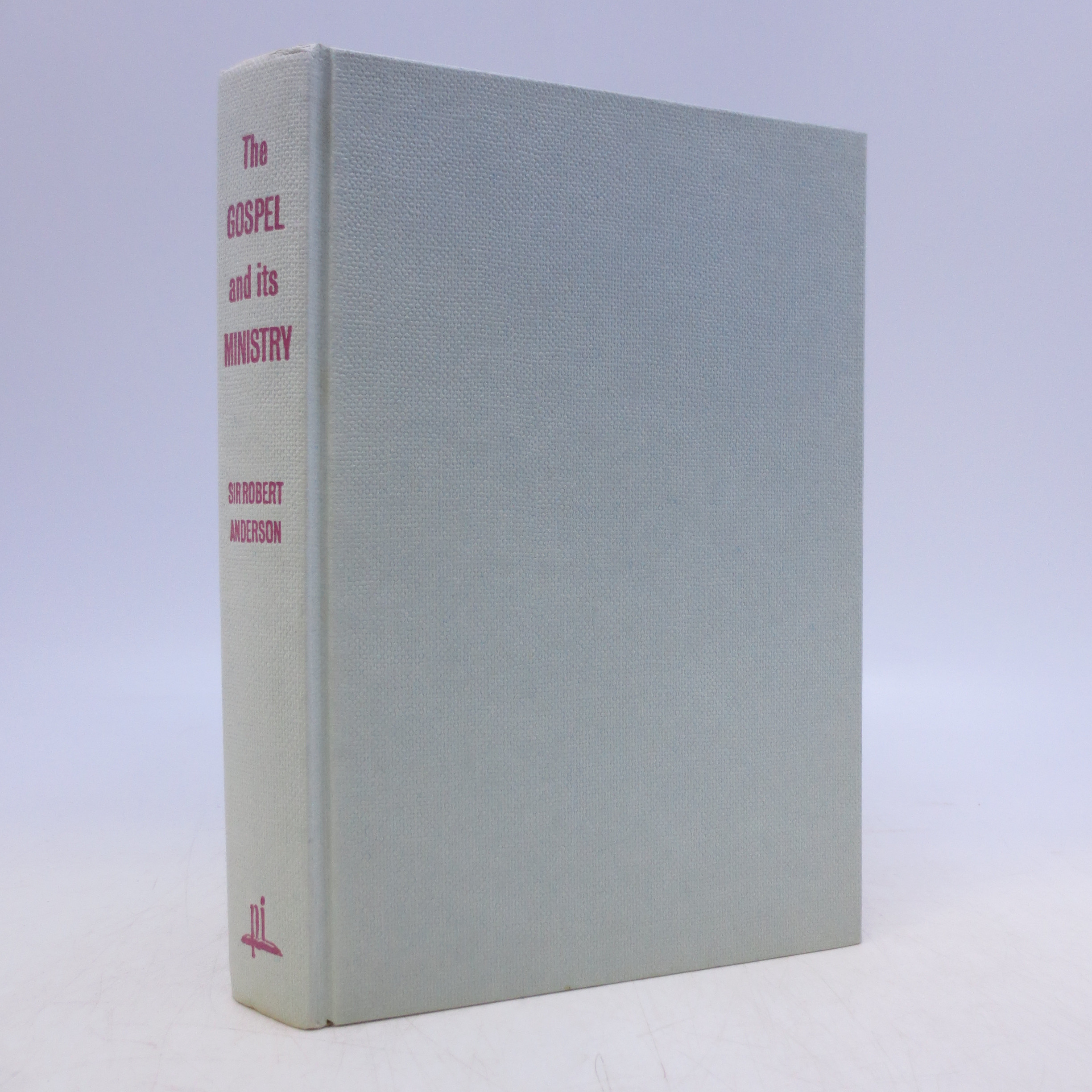 Gospel and Its Ministry: A Handbook of Evangelical Truth (Christian ...