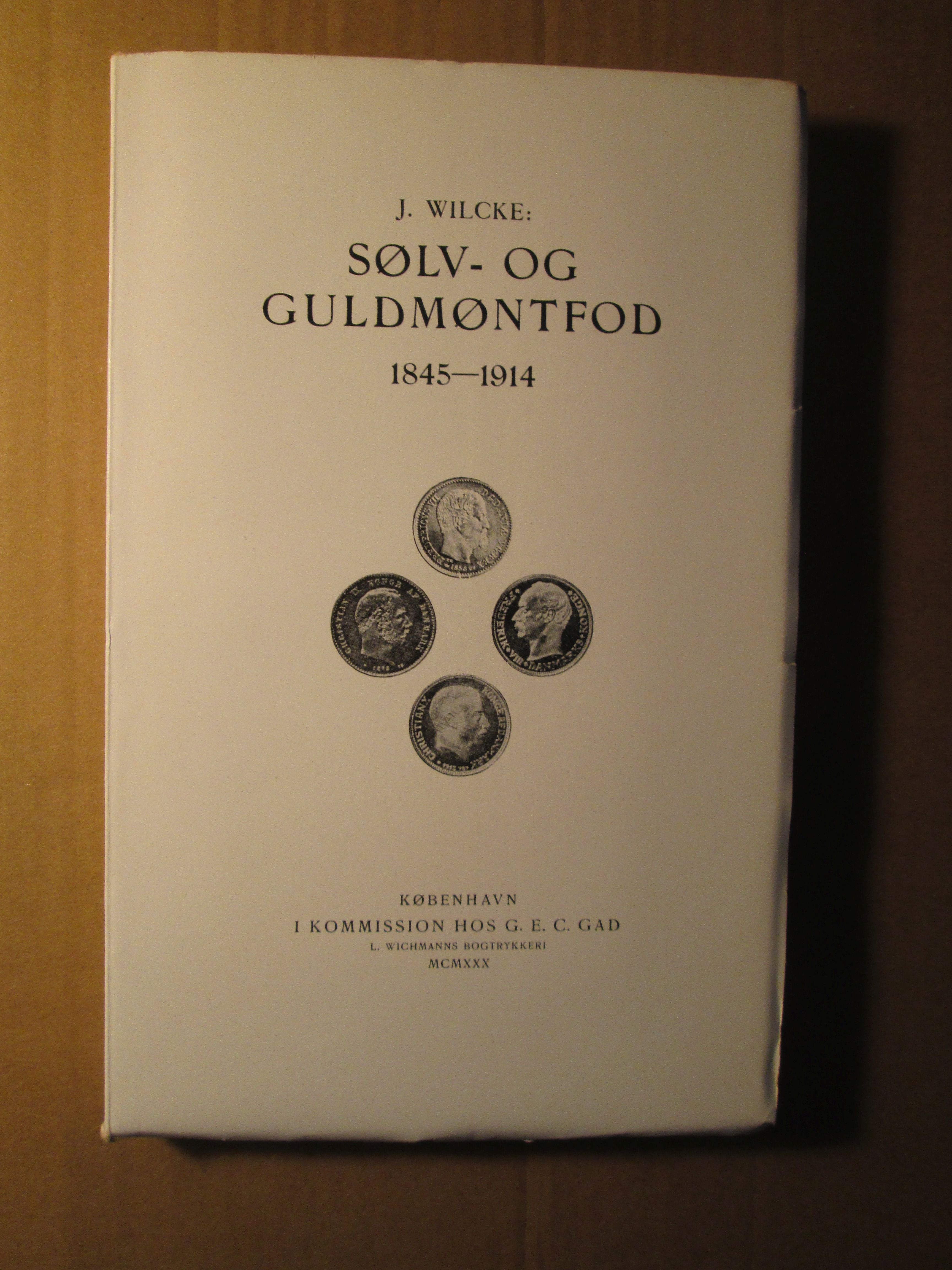 Sølv- og guldmøntfod, 1845-1914 by Wilcke, J. (Julius Washington) [1875 ...