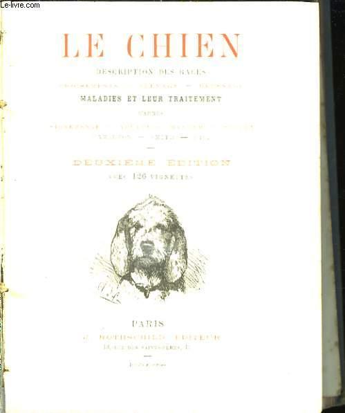 Le Chien. Descriptions des Races. by COLLECTIF: bon Couverture rigide ...