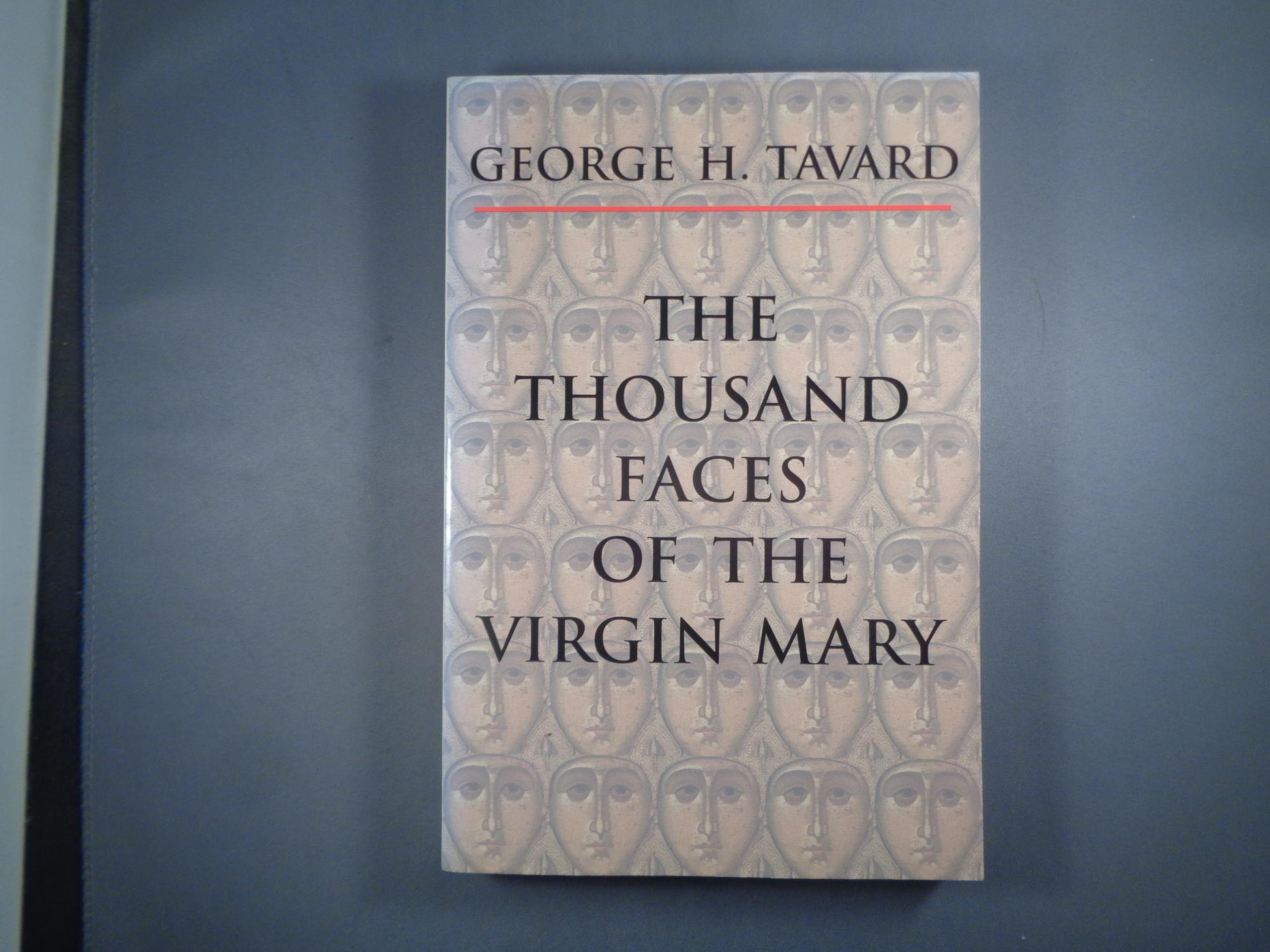 The Thousand Faces of the Virgin Mary by George H. Tavard: As New Soft ...