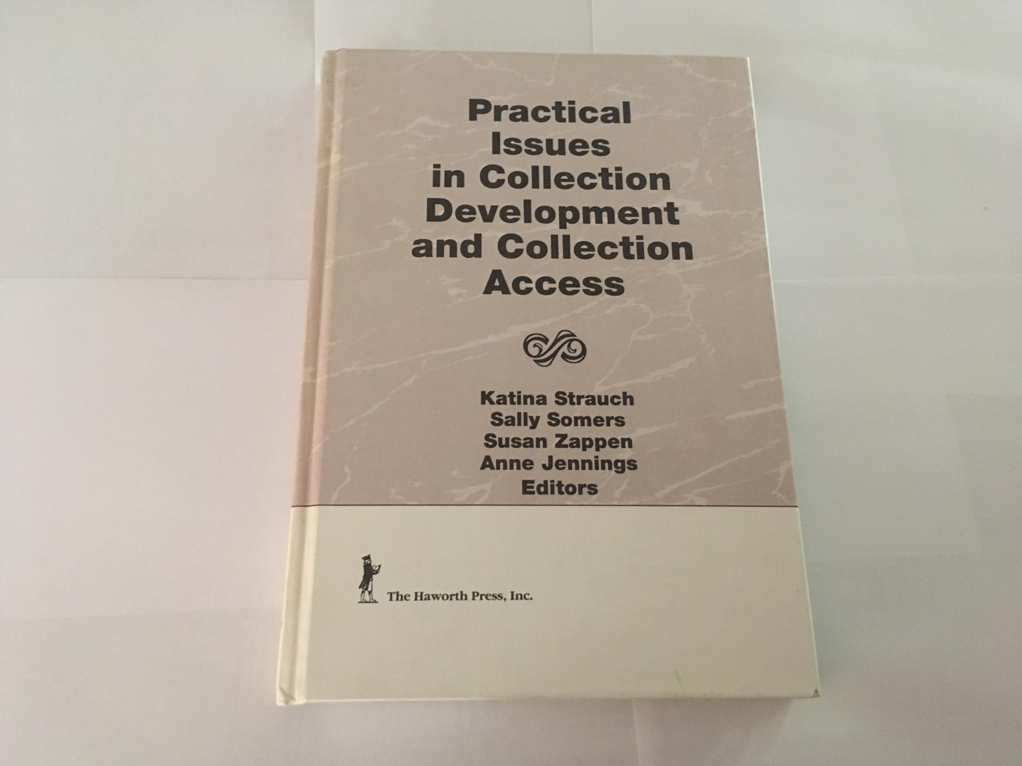 Practical Issues in Collection Development and Collection Access by ...