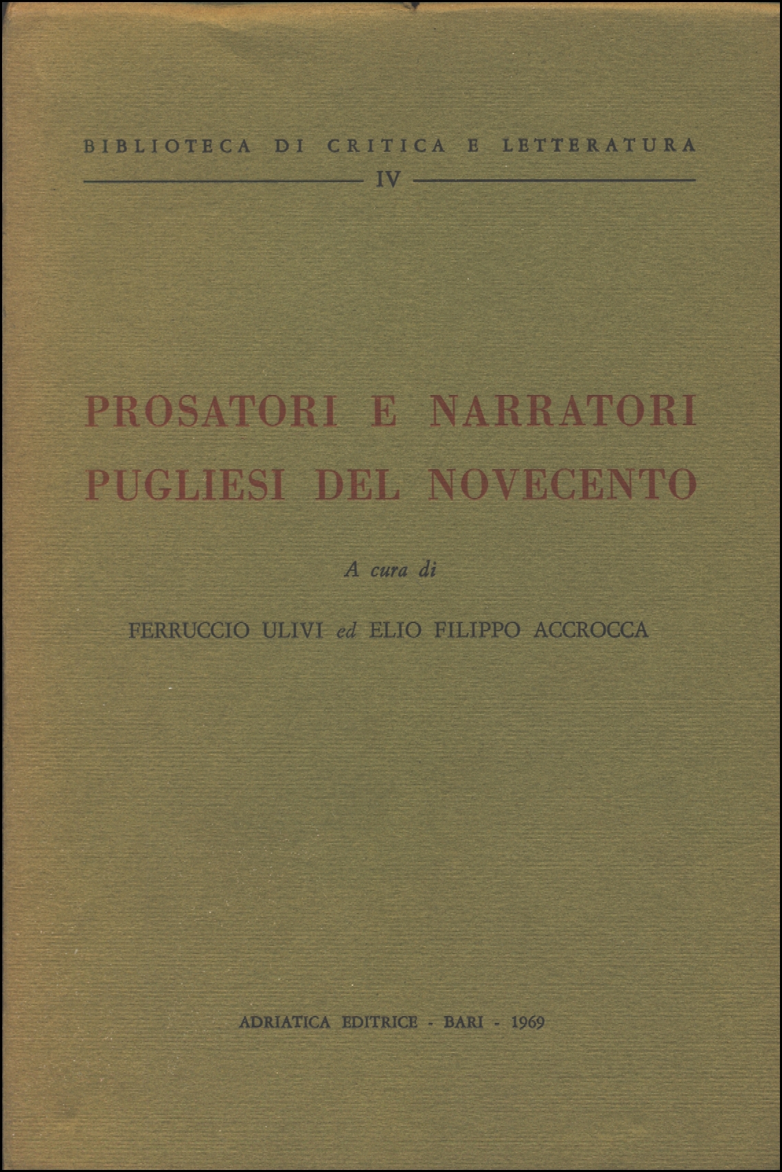 Prosatori e narratori pugliesi del Novecento by ULIVI, Ferruccio ...