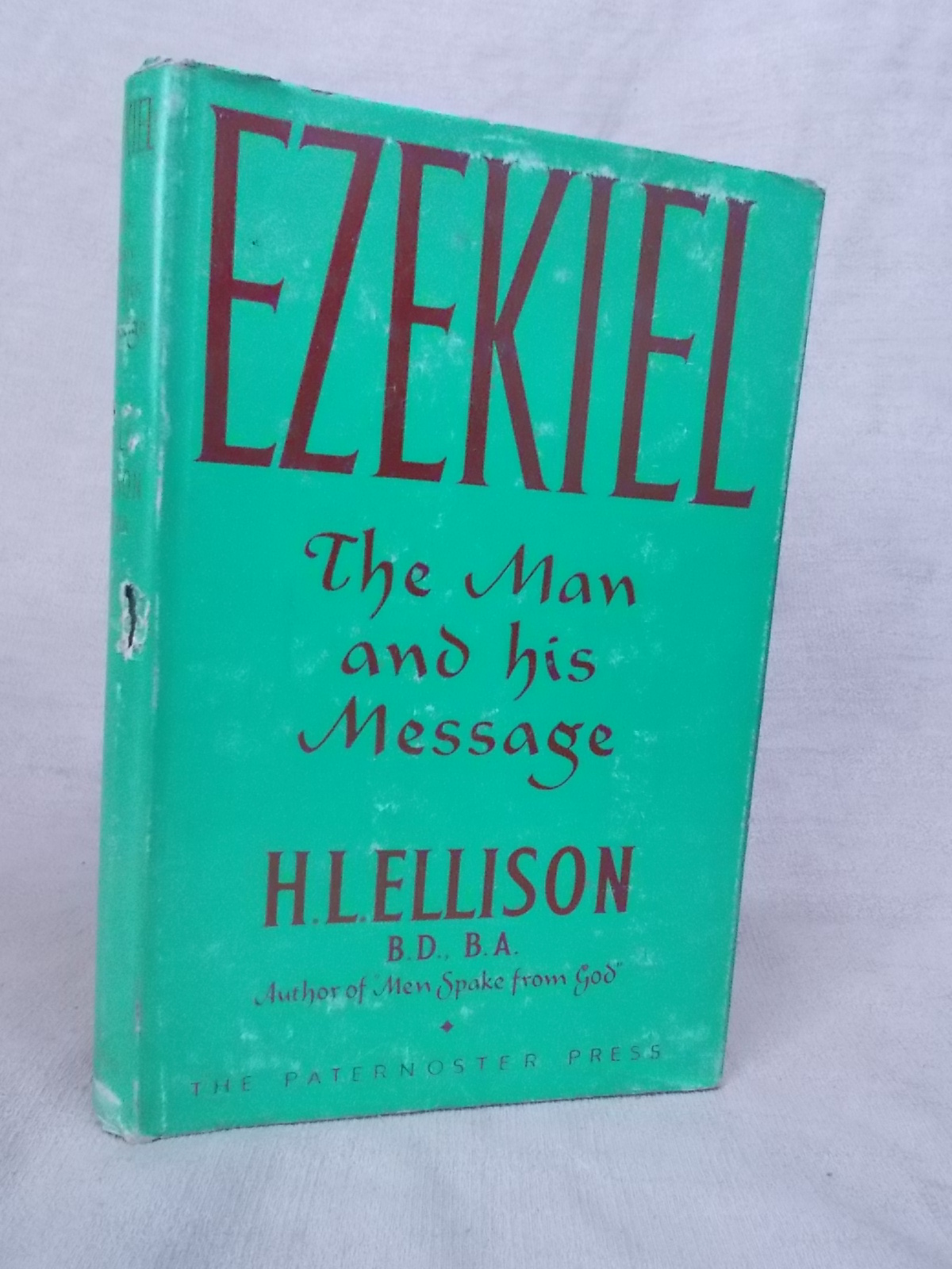 EZEKIEL: THE MAN AND HIS MESSAGE by Ellison, H.L. | Gage Postal Books