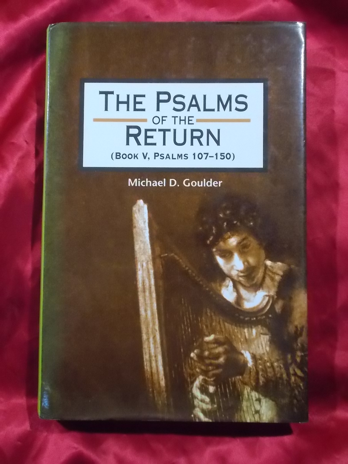 THE PSALMS OF THE RETURN (BOOK V, PSALMS 107-150) STUDIES IN THE ...