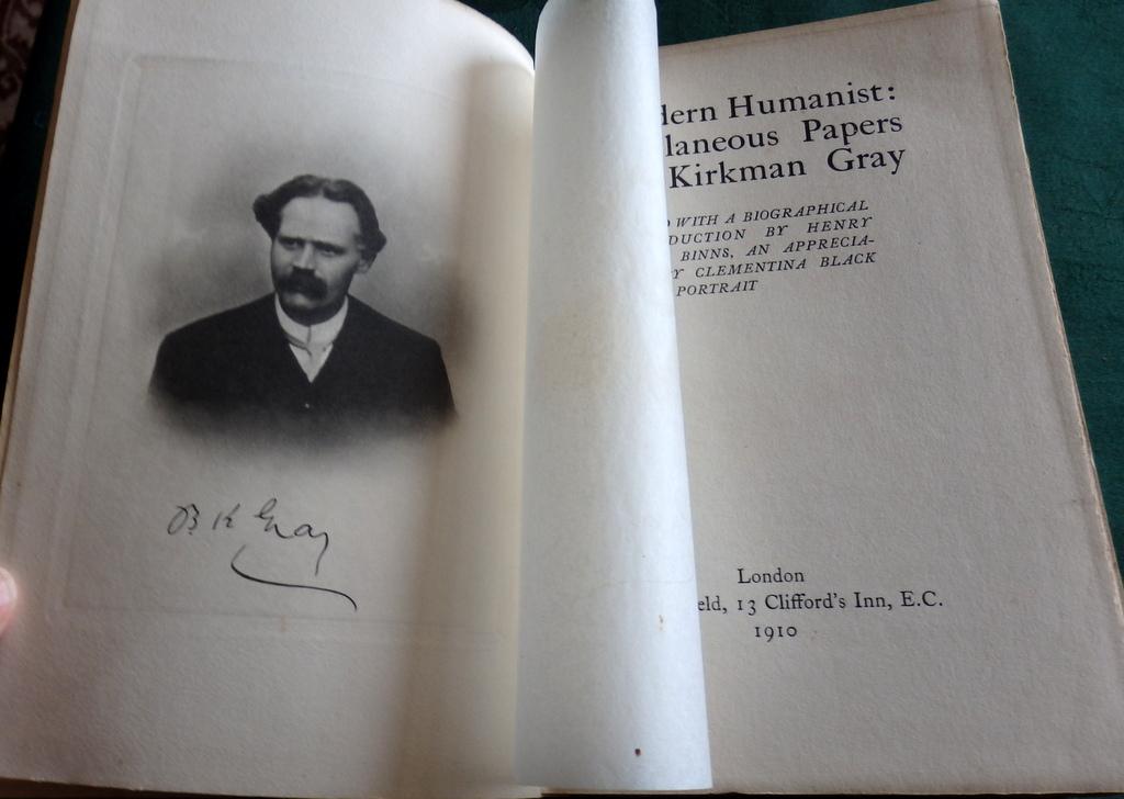 A Modern Humanist. Miscellaneous Papers of Benjamin Kirkman Gray ...