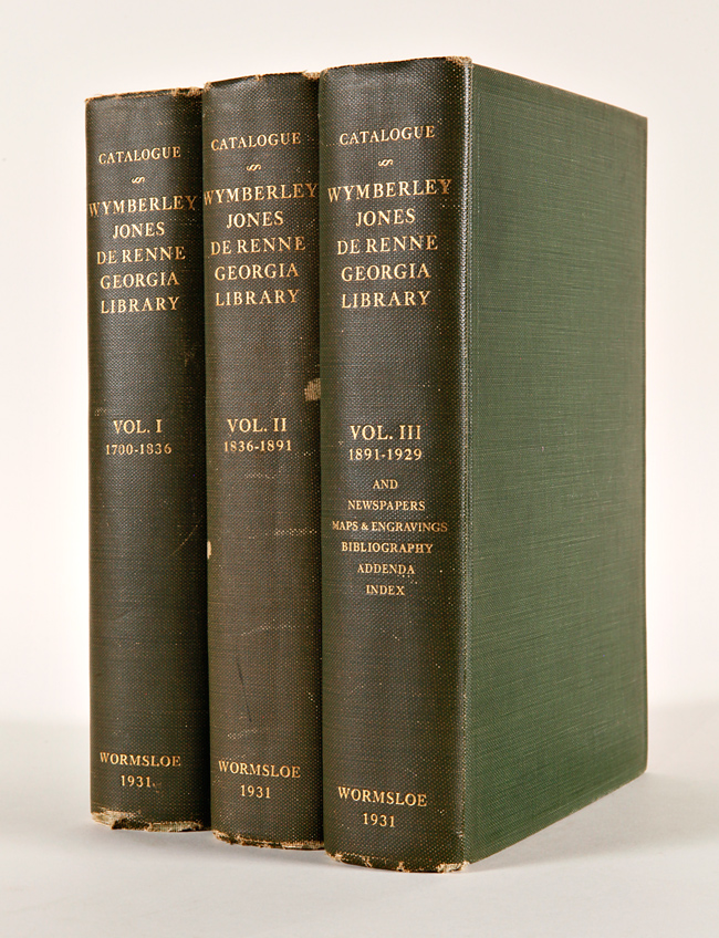 CATALOGUE OF THE WYMBERLEY JONES DE RENNE GEORGIA LIBRARY AT WORMSLOE ...