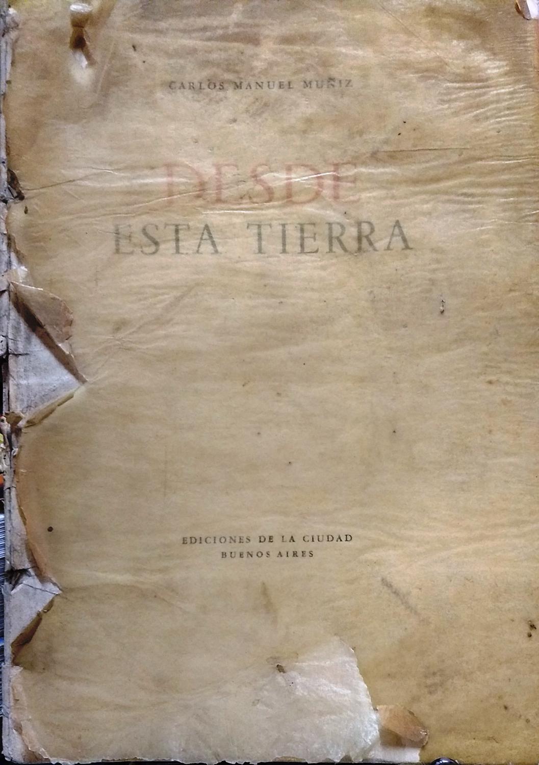 Desde esta tierra. Con un dibujo de Raúl Veroni coloreado y compuesto a ...