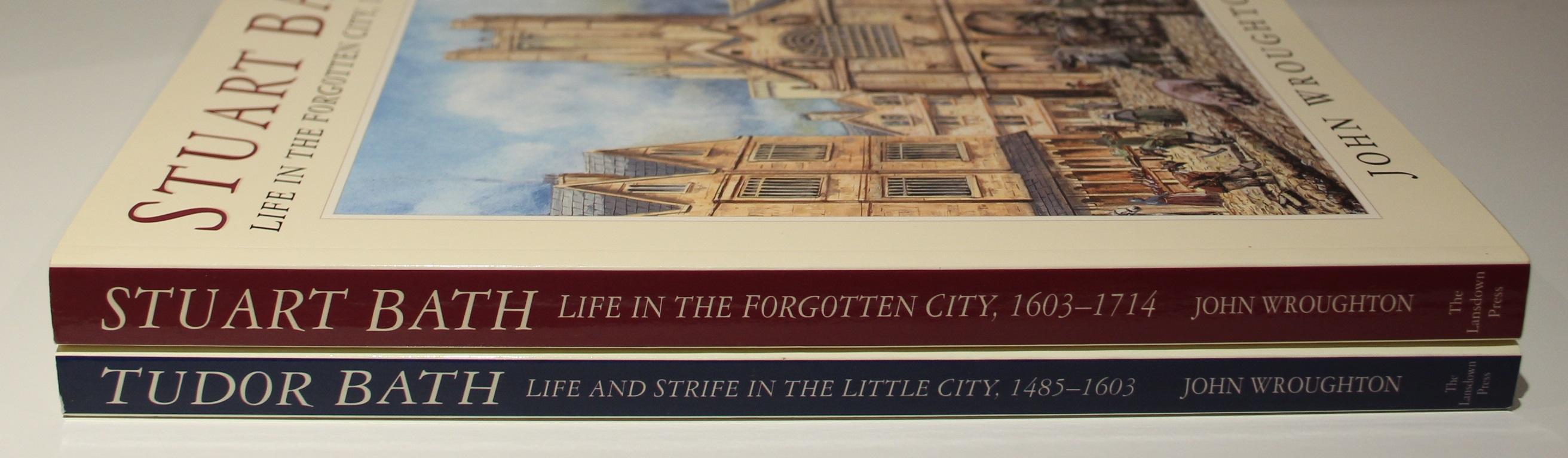 Tudor Bath: Life and Strife in the Little City, 1485 - 1603; [together ...