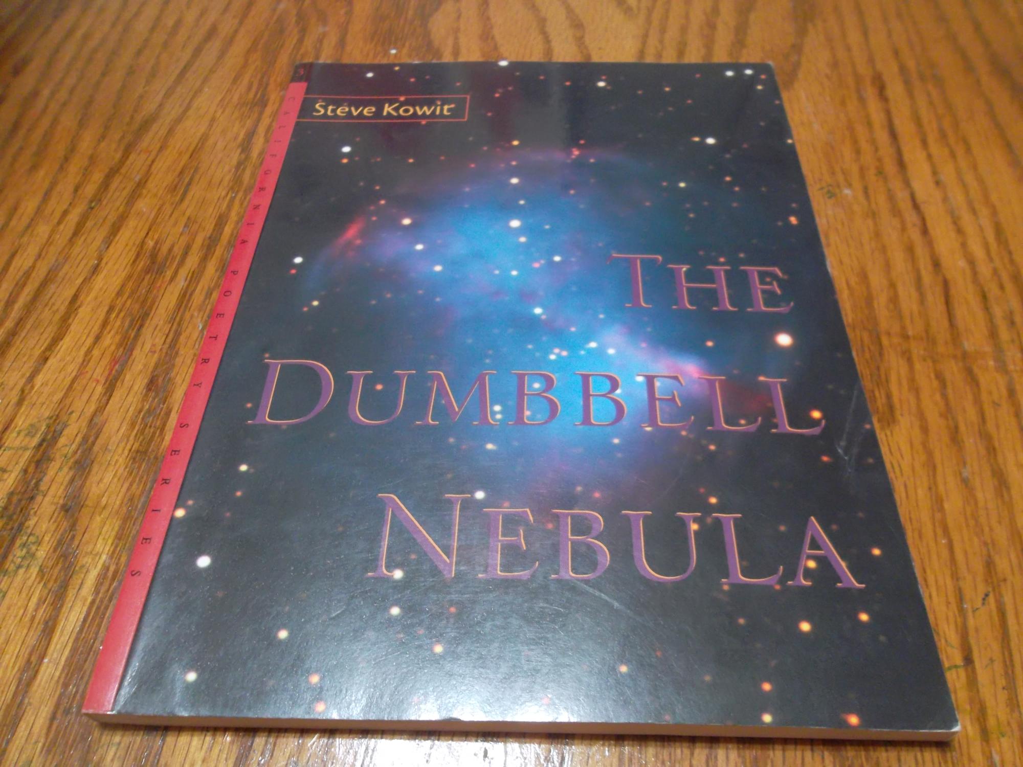 The Dumbell Nebula by Steve Kowit: Very Good Paperback (2000) Signed by ...