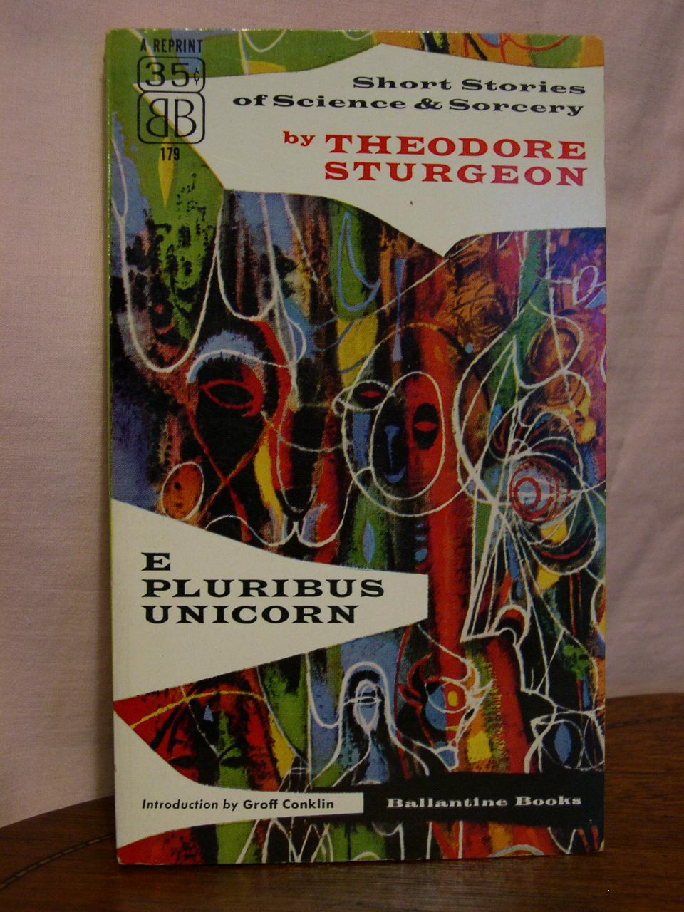 E PLURIBUS UNICORN by Sturgeon, Theodore: Paperback (1953) First ...
