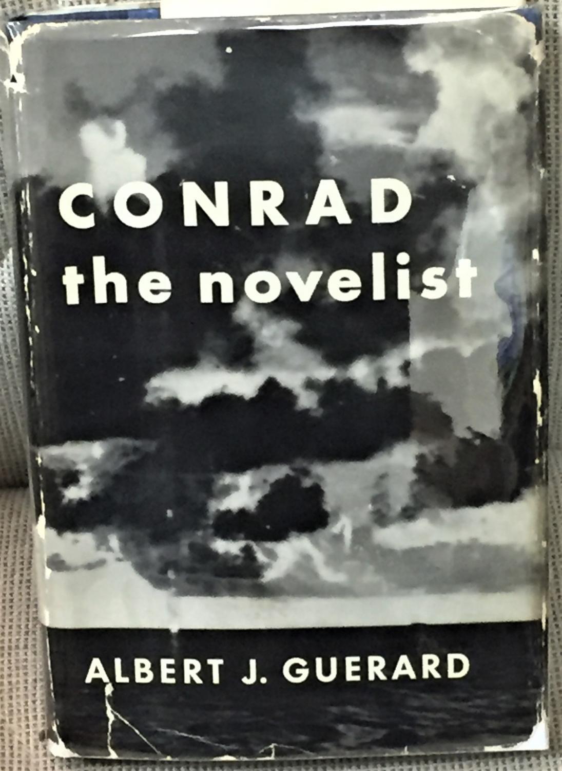 Conrad the Novelist by Albert J. Guerard: (1958) Signed by Author(s ...