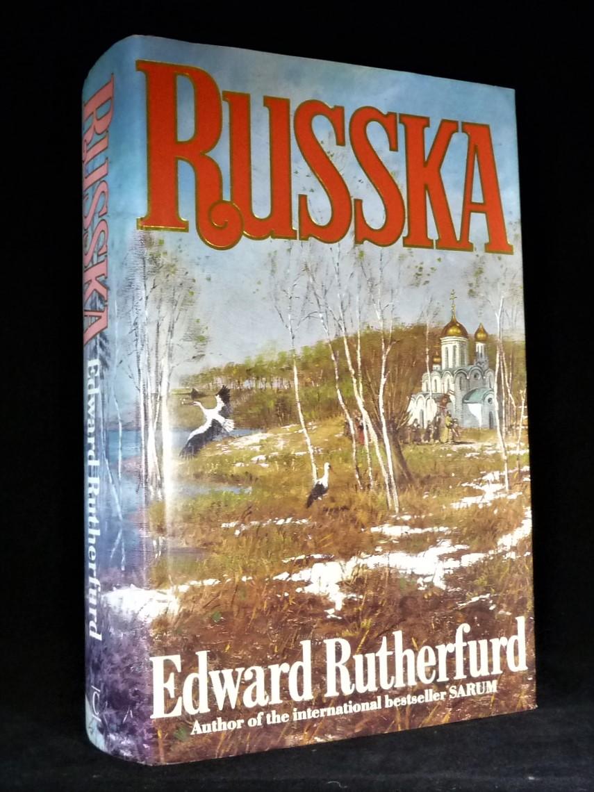 RUSSKA *First Edition 1/1* by RUTHERFORD, Edward: Near Fine Hardcover ...